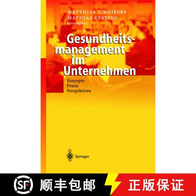 【3-4周达】Gesundheitsmanagement Im Unternehmen: Konzepte -- Praxis -- Perspektiven [9783642620676]