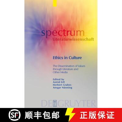 【3-4周达】精装 Ethics in Culture – The Dissemination of Values through Literature and Other Media [9783110200720]