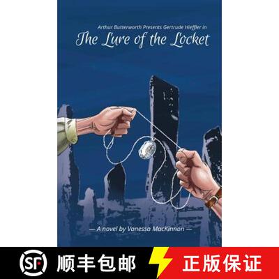 预订 Arthur Butterworth Presents Gertrude Hieffler in The Lure of the Locket [9780995045224]