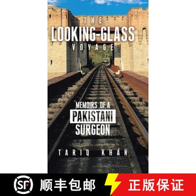 【3-4周达】精装 The Looking-Glass Voyage: Memoirs of a Pakistani Surgeon [9780228860617]