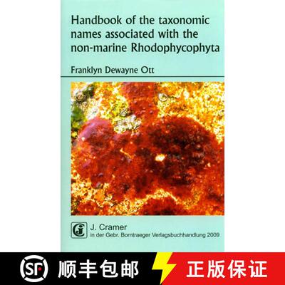预订 Handbook of the Taxonomic Names Associated with the Nonmarine Rhodophycophyta [9783443500344]