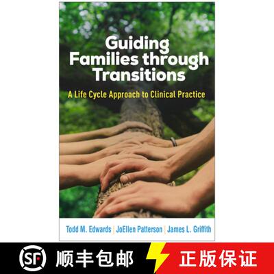 【3-4周达】Guiding Families Through Transitions: A Life Cycle Approach to Clinical Practice [9781462557028]