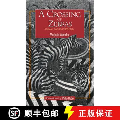 【3-4周达】A Crossing of Zebras: Animal Packs in Poetry [9781532697326]