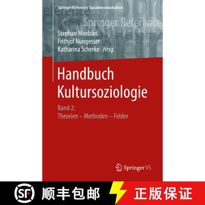 【3-4周达】精装 Handbuch Kultursoziologie : Band 2: Theorien - Methoden - Felder [9783658076443]