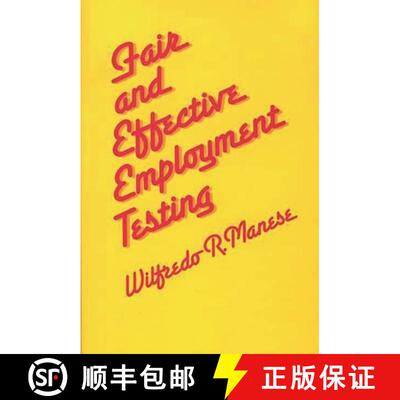 【3-4周达】精装 Fair and Effective Employment Testing: Administrative, Psychometric, and Legal Issues... [9780899301716]