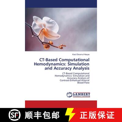 【3-4周达】CT-Based Computational Hemodynamics: Simulation and Accuracy Analysis: CT-Based Computatio... [9786209200212]