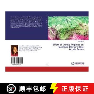 预订 Effect of Curing Regimes on Heat Cure Denture Base Acrylic Resins [9783330057142]