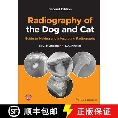 【3-4周达】精装 Radiography Of The Dog And Cat: Guide To Making And Interpreting Radiographs [Wiley动... [9781119564737]