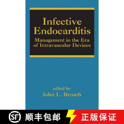 【3-4周达】精装 Infective Endocarditis: Management in the Era of Intravascular Devices [9780849370977]