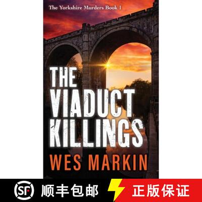 【3-4周达】Viaduct Killings: The start of a BRAND NEW addictive crime series from Wes Markin for 2022 [9781804837542]