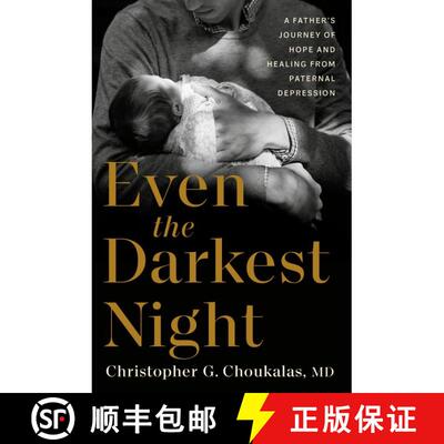 【3-4周达】精装 Even the Darkest Night: A Father's Journey Through Paternal Depression and Failure to... [9780593980224]