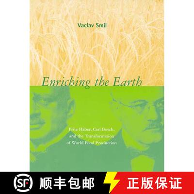 【3-4周达】Enriching the Earth: Fritz Haber, Carl Bosch, and the Transformation of World Food Production [9780262693134]