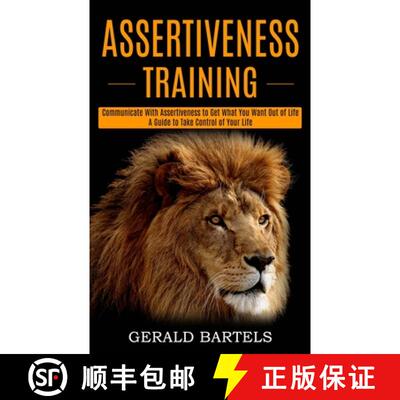【3-4周达】Assertiveness Training: A Guide to Take Control of Your Life (Communicate With Assertivene... [9781990268014]