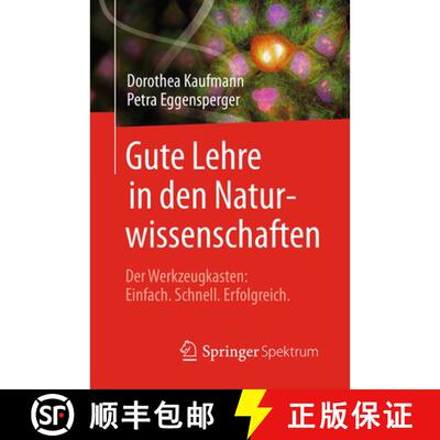 【3-4周达】Gute Lehre in den Naturwissenschaften : Der Werkzeugkasten: Einfach, Schnell, Erfolgreich ... [9783662555194]
