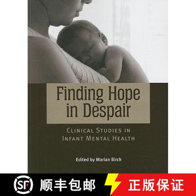 【3-4周达】Finding Hope in Despair: Clinical Studies in Infant Mental Health [9781934019252]