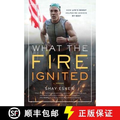 【3-4周达】What The Fire Ignited : How Life's Worst Helped Me Achieve My Best [9798891882577]