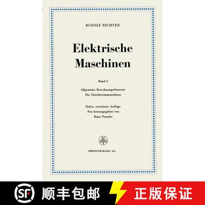 【3-4周达】Elektrische Maschinen: Erster Band: Allgemeine Berechnungselemente, Die Gleichstrommaschin... [9783034840668]