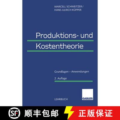 【3-4周达】Produktions- Und Kostentheorie: Grundlagen -- Anwendungen (2. Auflage 1997) [9783409121675]