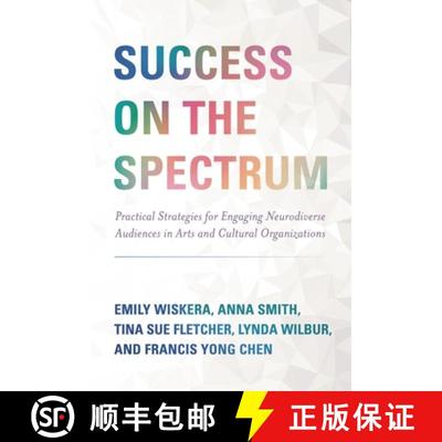 【3-4周达】Success on the Spectrum : Practical Strategies for Engaging Neurodiverse Audiences in Arts... [9781538171011]