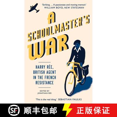 【3-4周达】A Schoolmaster`s War – Harry Ree, British Agent in the French Resistance [9780300259179]