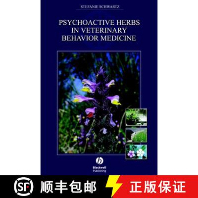 【3-4周达】精装 Psychoactive Herbs In Veterinary Behavior Medicine [Wiley动物医学] [9780813822990]