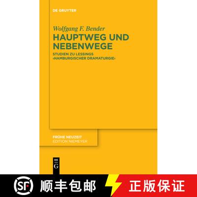 【3-4周达】Hauptweg Und Nebenwege: Studien Zu Lessings Hamburgischer Dramaturgie [9783110736700]