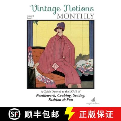 【3-4周达】Vintage Notions Monthly - Issue 3: A Guide Devoted to the Love of Needlework, Cooking, Sew... [9780692664025]