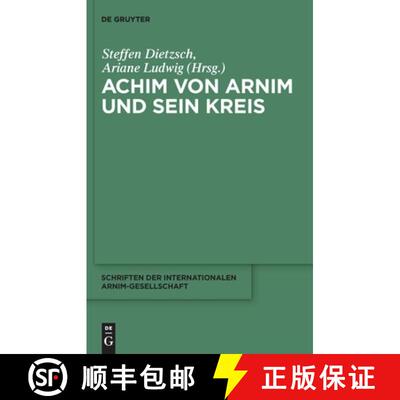 【3-4周达】Achim von Arnim und sein Kreis [9783110233087]
