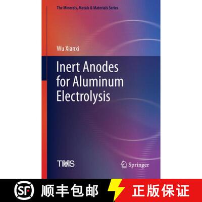 【3-4周达】精装 Inert Anodes for Aluminum Electrolysis [9783030289126]