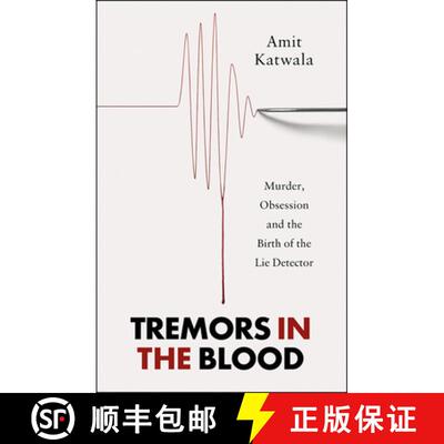 【3-4周达】精装 Tremors in the Blood: Murder, Obsession and the Birth of the Lie Detector [9780008434076]