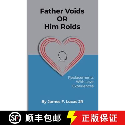 预订 Father Voids Or Him Roids: Replacements with Love experiences [9780578976938]