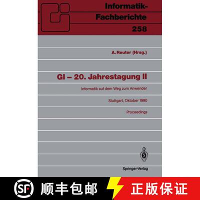 【3-4周达】GI -- 20. Jahrestagung II: Informatik Auf Dem Weg Zum Anwender Stuttgart, 8.-12. Oktober 1... [9783540532132]