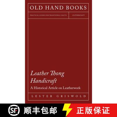 【3-4周达】Leather Thong Handicraft - A Historical Article on Leatherwork [9781447425038]