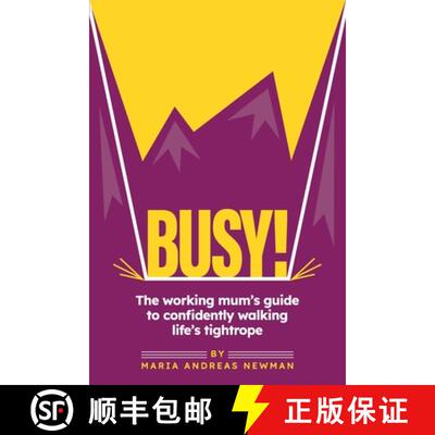 【3-4周达】Busy!: The working mum's guide to confidently walking life's tightrope [9781914428074]