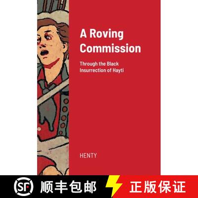 【3-4周达】A Roving Commission: Through the Black Insurrection of Hayti [9781008950849]