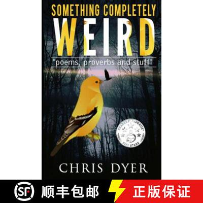 【3-4周达】Something Completely Weird: Poems, Proverbs and Stuff [9780692887066]