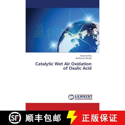 预订 Catalytic Wet Air Oxidation of Oxalic Acid [9783659552434]