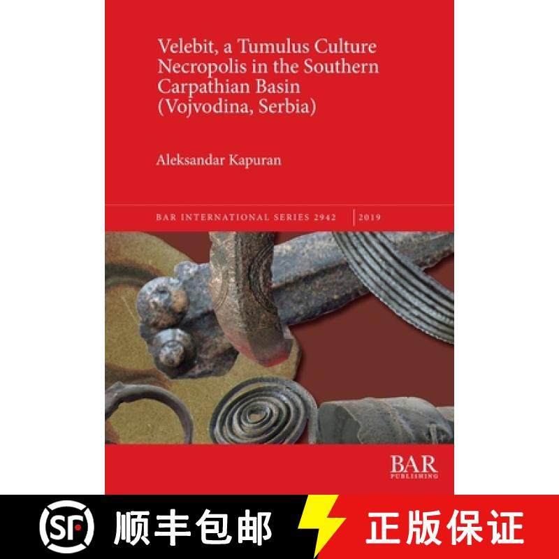 【2-3周达】Velebit, a Tumulus Culture Necropolis in the Southern Carpathian ...
