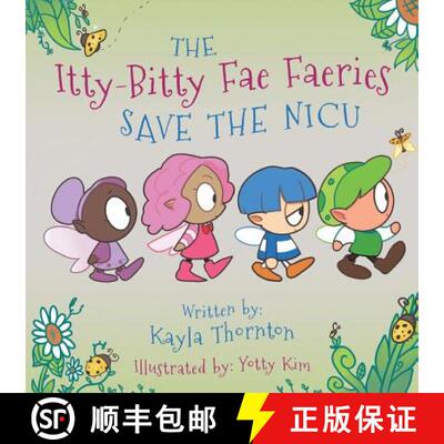 【3-4周达】The Itty-Bitty Fae Faeries Save the NICU [9781944313906]