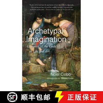 【3-4周达】Archetypal Imagination: Glimpses of the Gods in Life and Art [9781584209089]