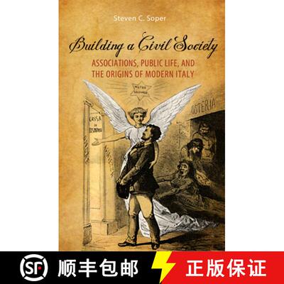 【3-4周达】精装 Building a Civil Society – Associations, Public Life, and the Origins of Modern Italy [9781442645035]