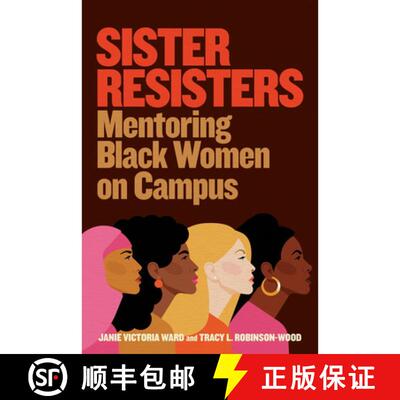 【3-4周达】Sister Resisters – Mentoring Black Women on Campus [9781682537220]