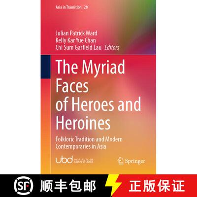 【3-4周达】精装 The Myriad Faces of Heroes and Heroines : Folkloric Tradition and Modern Contemporari... [9789819789580]