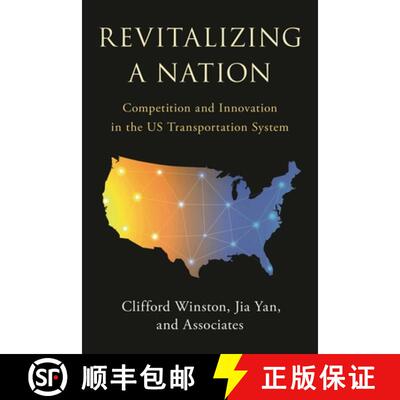 【3-4周达】精装 Revitalizing a Nation : Competition and Innovation in the US Transportation System [9780815740407]