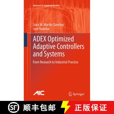 【3-4周达】ADEX Optimized Adaptive Controllers and Systems : From Research to Industrial Practice (So... [9783319357911]