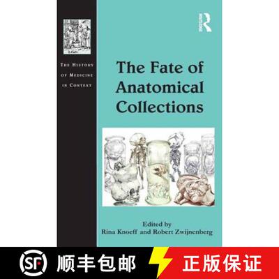 【3-4周达】精装 The Fate of Anatomical Collections [9781409468158]