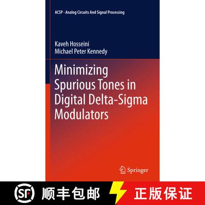 【3-4周达】精装 Minimizing Spurious Tones in Digital Delta-Sigma Modulators [9781461400936]
