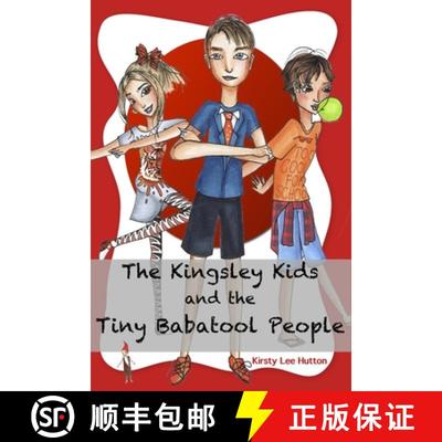 【3-4周达】The Kingsley Kids and the Tiny Babatool People [9780994471123]