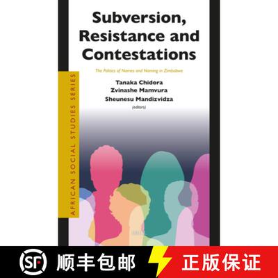 预订 Subversion, Resistance and Contestations: The Politics of Names and Naming in Zimbabwe [9789004744486]