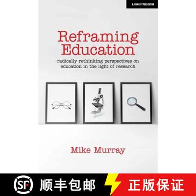 【3-4周达】Reframing Education: Radically rethinking perspectives on education in the light of resear... [9781912906567]